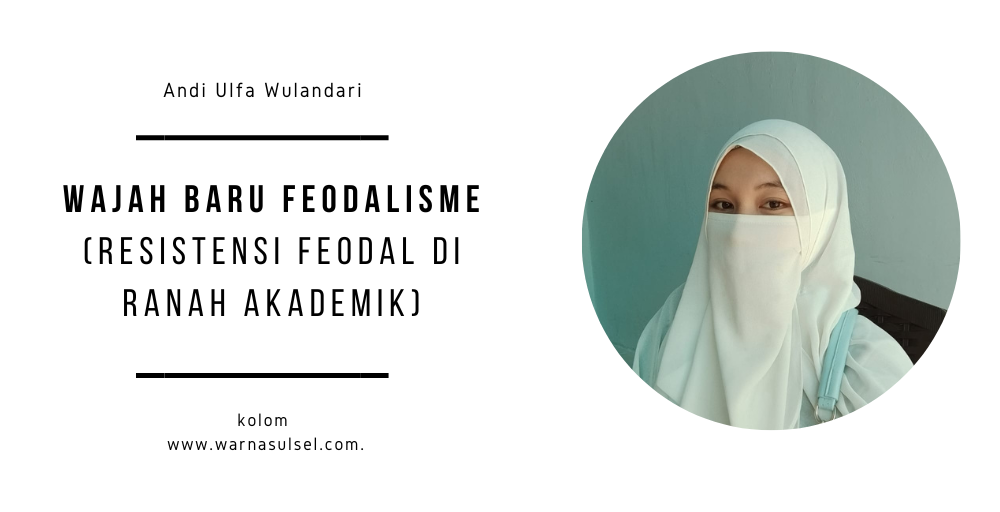 Wajah Baru Feodalisme (Resistensi Feodal di Ranah Akademik ...